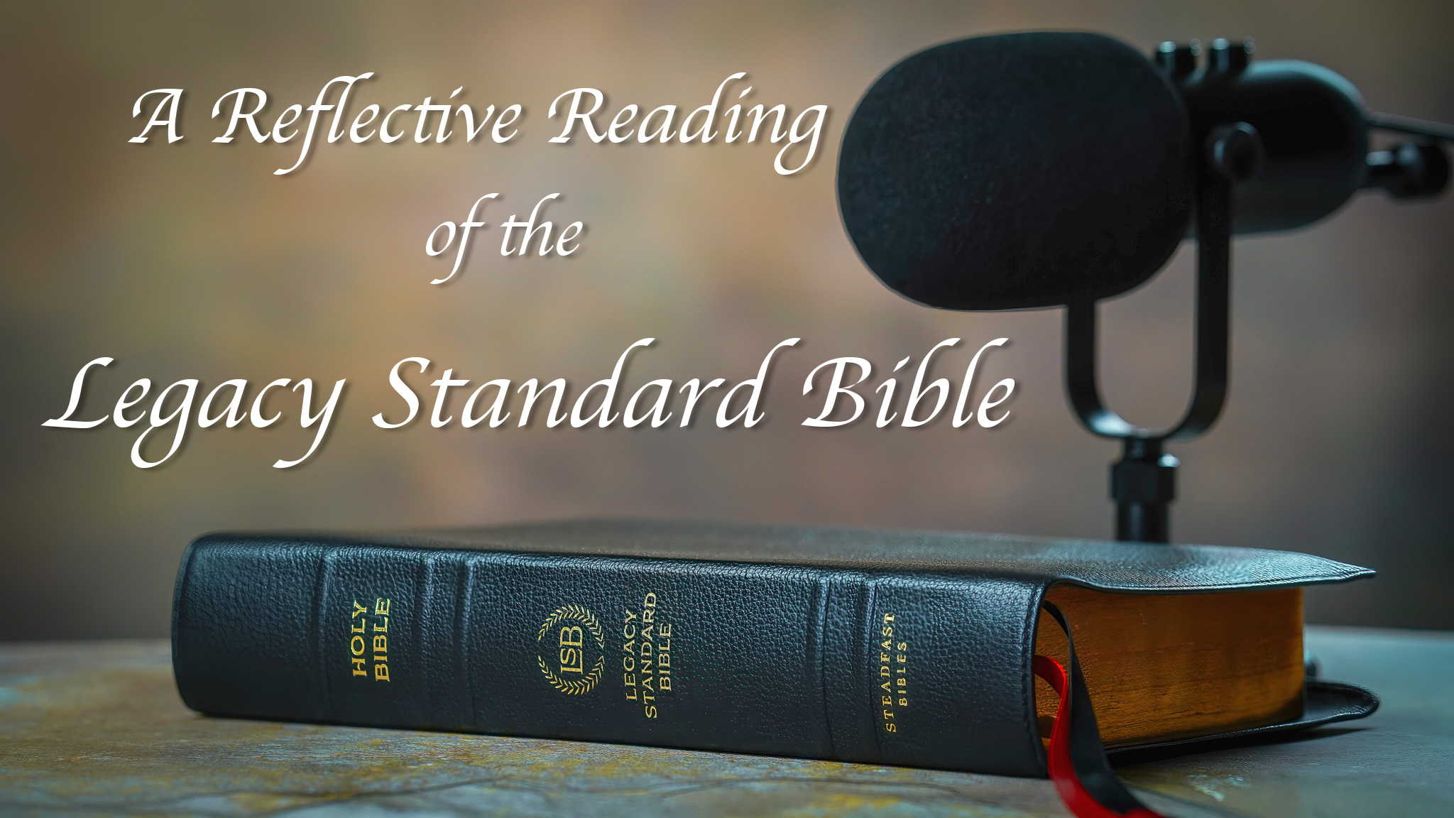 The Legacy Standard Bible – Tom's Theology Blog